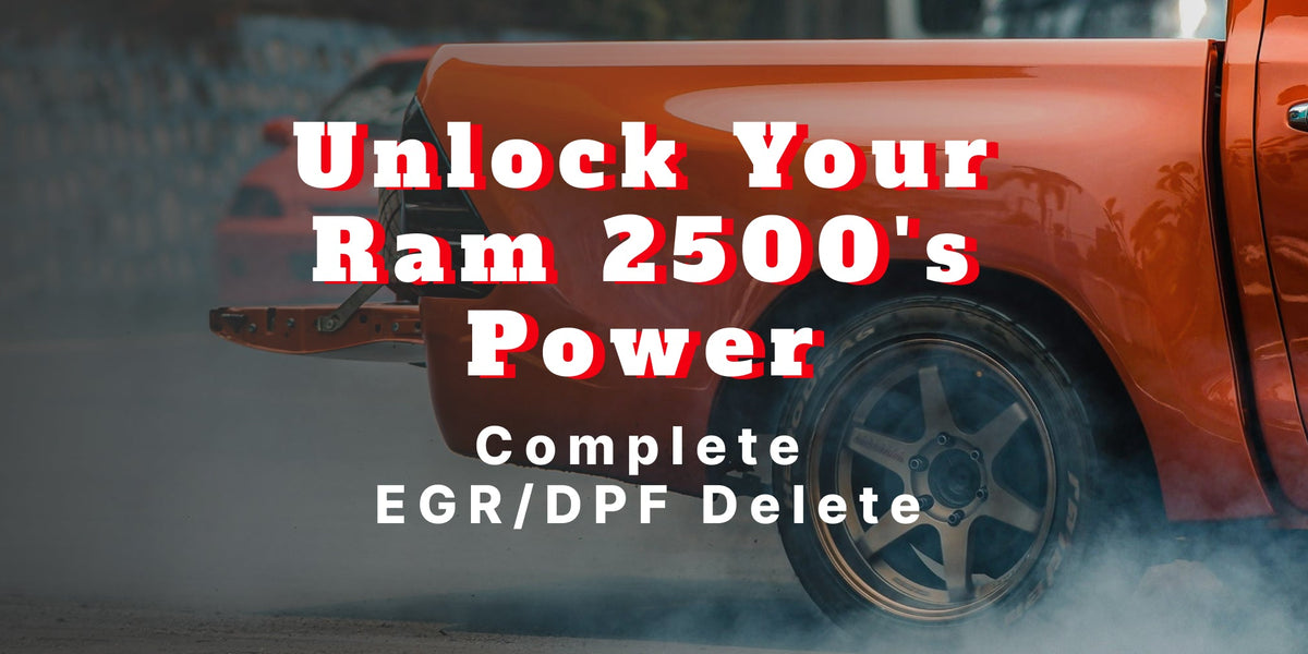 Unlock Your Ram 2500's Power: Complete EGR/DPF Delete